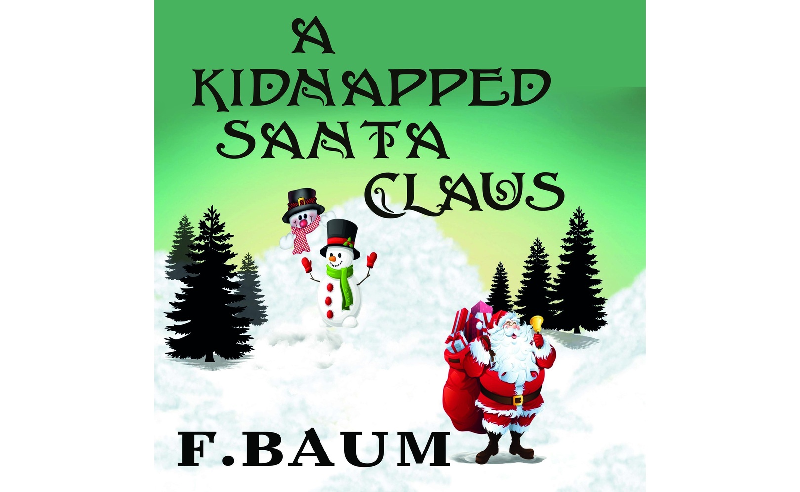 Аудиокнигу A Kidnapped Santa Claus. Лаймен Фрэнк Баум (2020) слушать онлайн